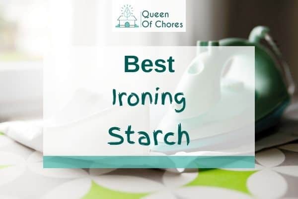5 Best Ironing Starches in 2021 | Queen of Chores