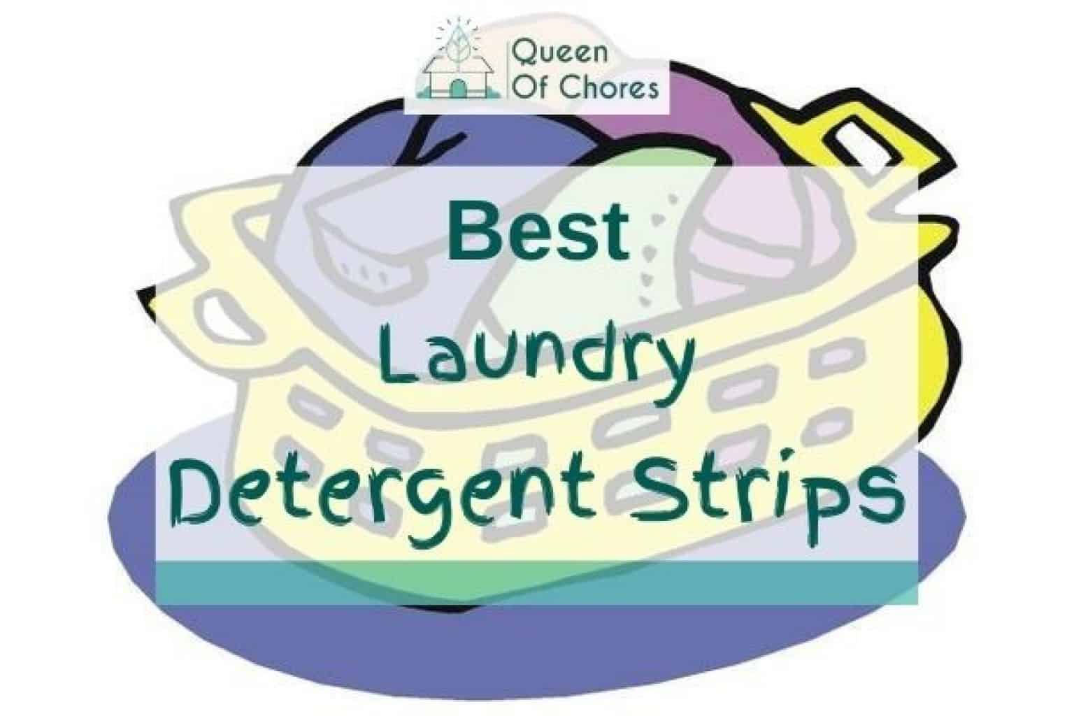 5 Best Laundry Detergent Strips in 2021 | Queen of Chores